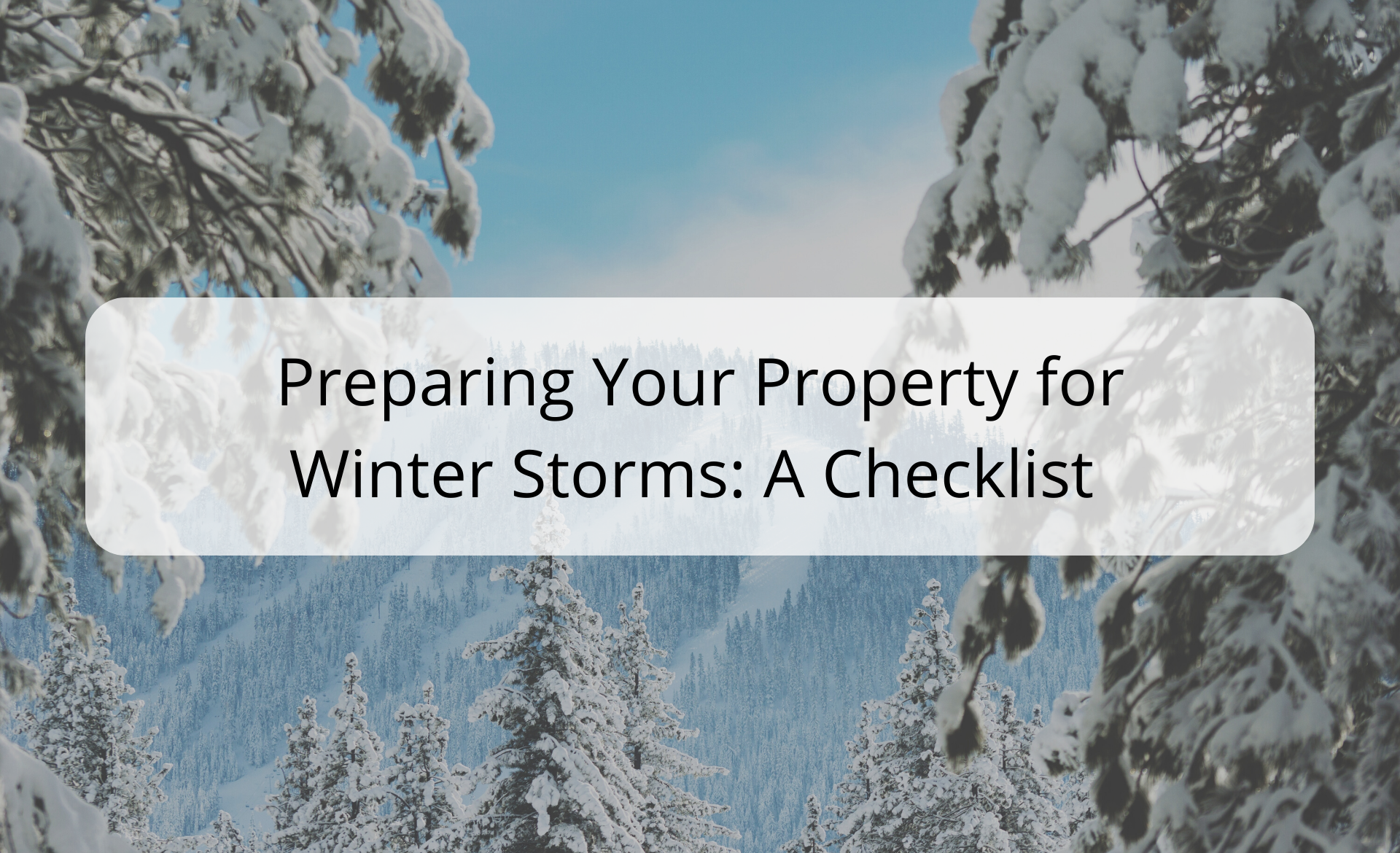 Preparing Your Property for Winter Storms: A Checklist – D.A. Lamont
