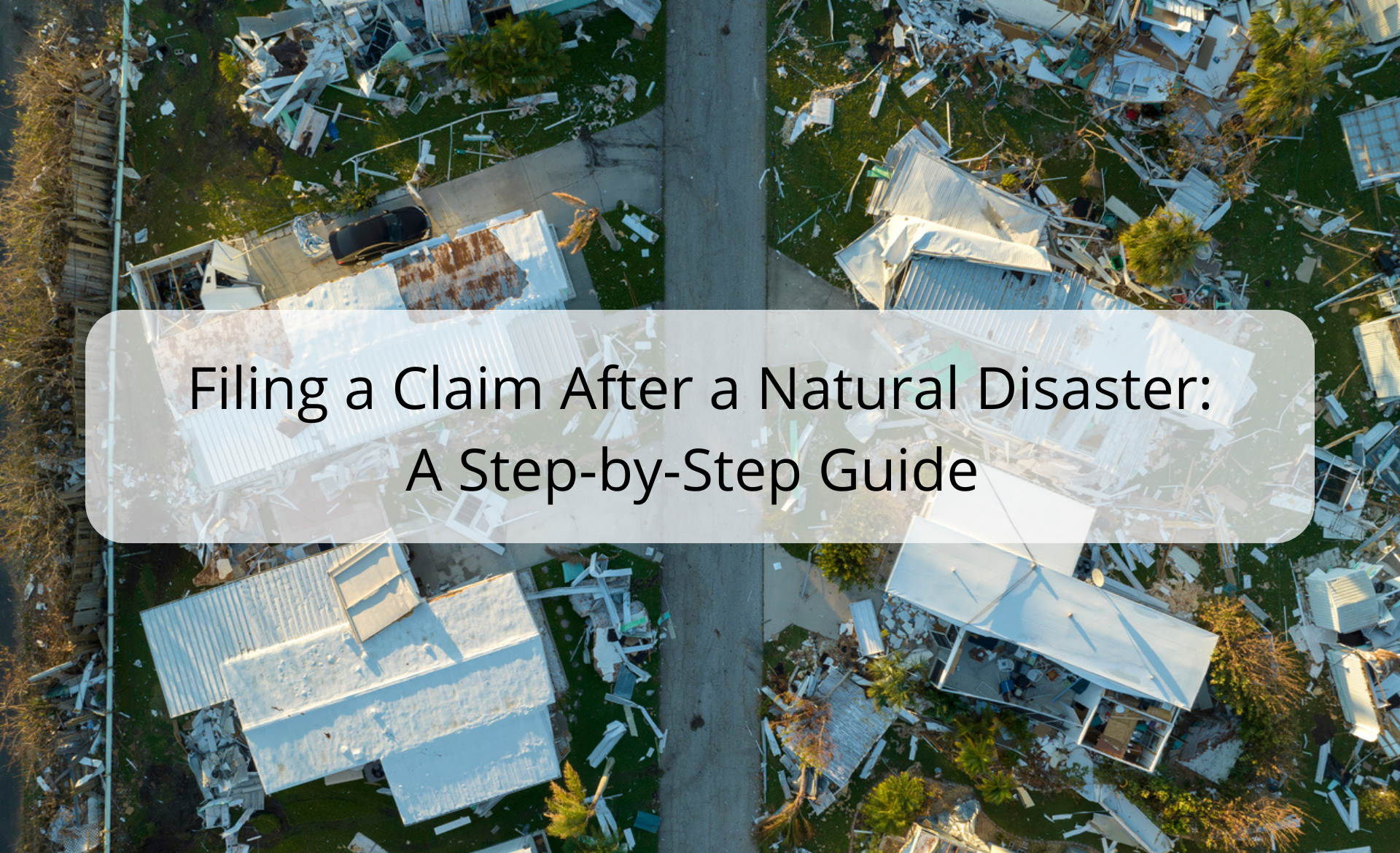 Filing a Claim After a Natural Disaster: A Step-by-Step Guide – D.A. Lamont